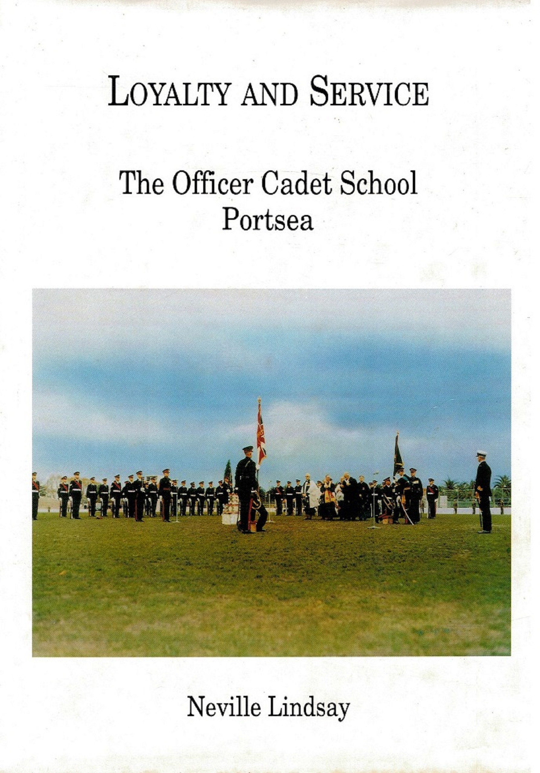 Loyalty and Service – Officer Cadet School Portsea